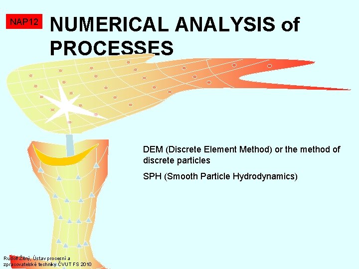 NAP 12 NUMERICAL ANALYSIS of PROCESSES DEM Discrete