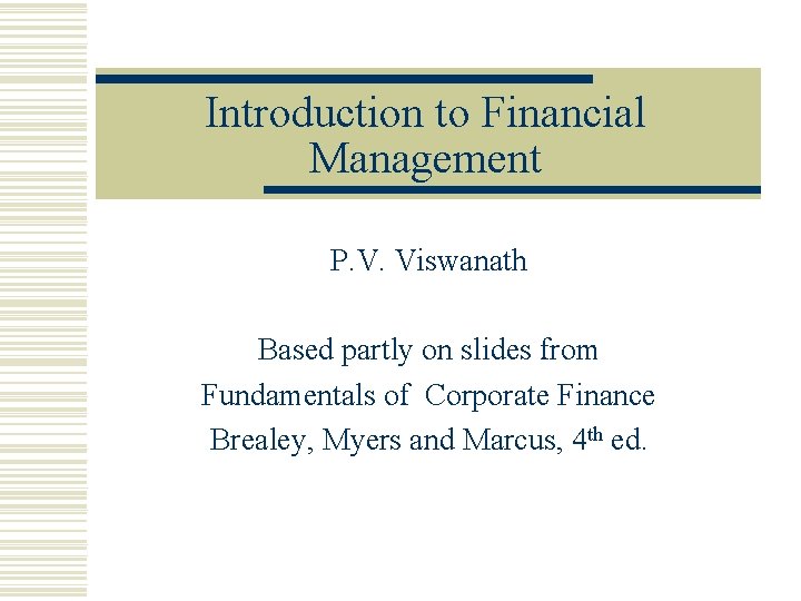 Introduction to Financial Management P V Viswanath Based
