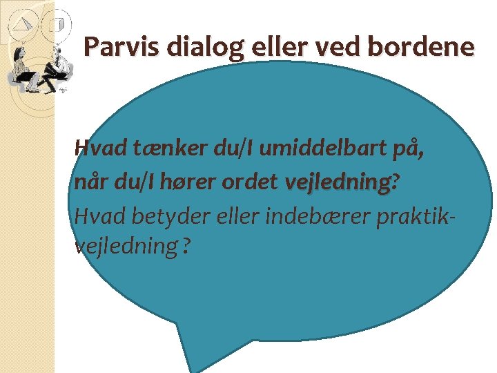 Pdagogisk vejledning som samarbejde at kommunikere og lre