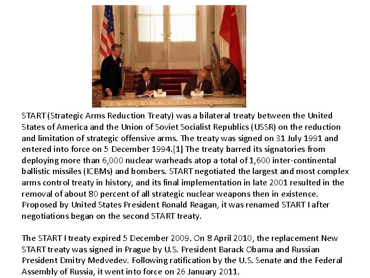 START Strategic Arms Reduction Treaty was a bilateral