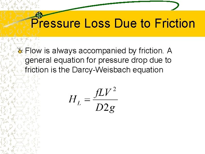 PIPELINE DESIGN THE ENGINEERING APPROACH SESSION OBJECTIVES THE