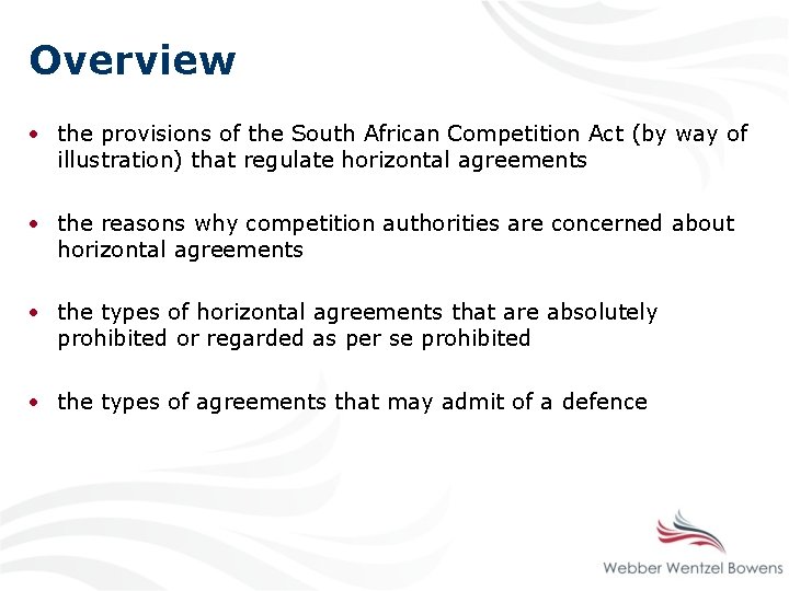 HORIZONTAL AGREEMENTS An overview of key elements and