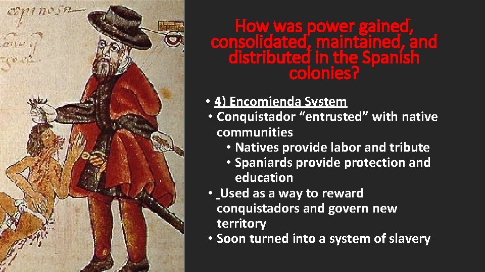 Spanish Colonization of the Americas How was power