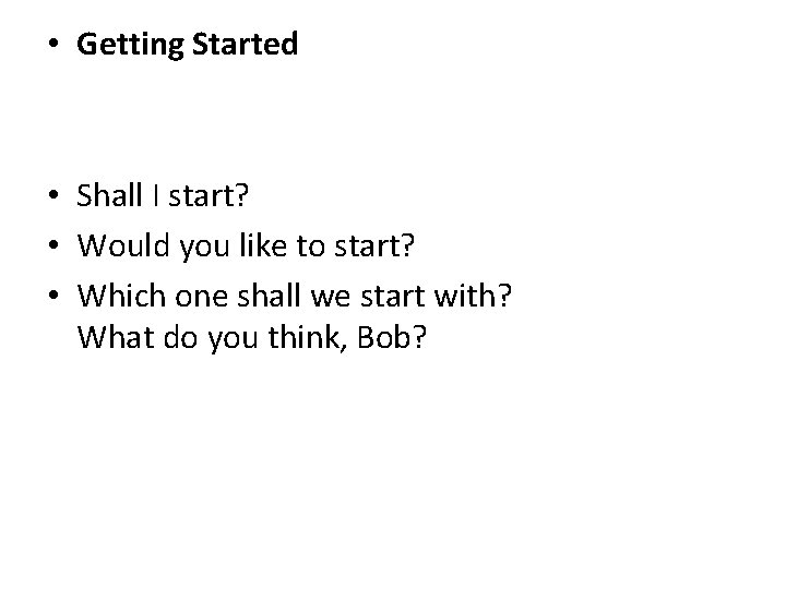 Speaking part 3 Getting Started Shall I start