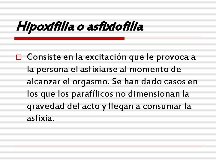 PARAFILIAS Qu son las Parafillias o o o