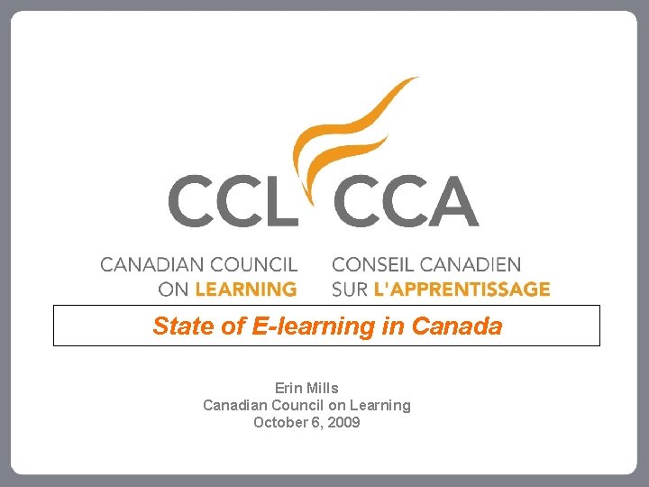State of Elearning in Canada Erin Mills Canadian