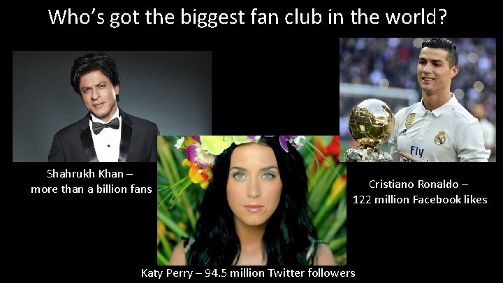 Whos got the biggest fan club in the