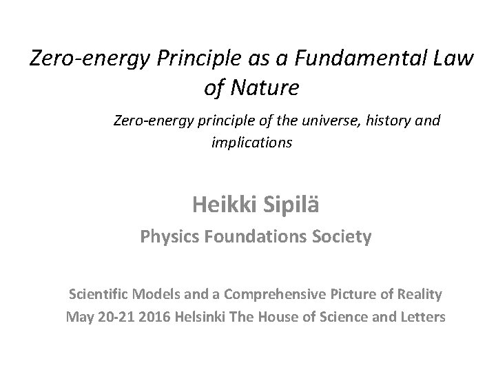 Zeroenergy Principle as a Fundamental Law of Nature