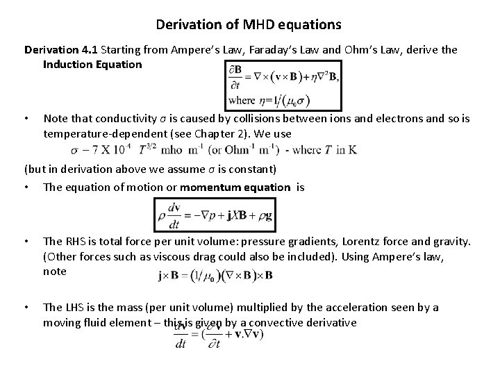 4 The magnetohydrodynamic MHD description of plasmas 4