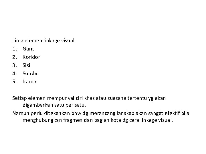 TEORI LINKAGE 1 Hubungan sebuah tempat dengan yg