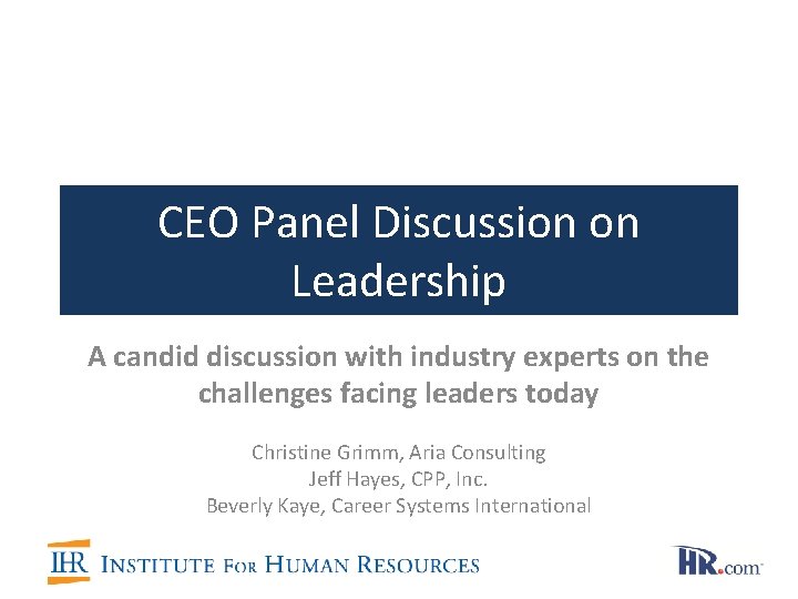 CEO Panel Discussion on Leadership A candid discussion