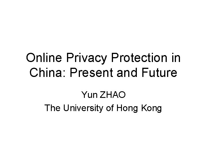 Online Privacy Protection in China Present and Future