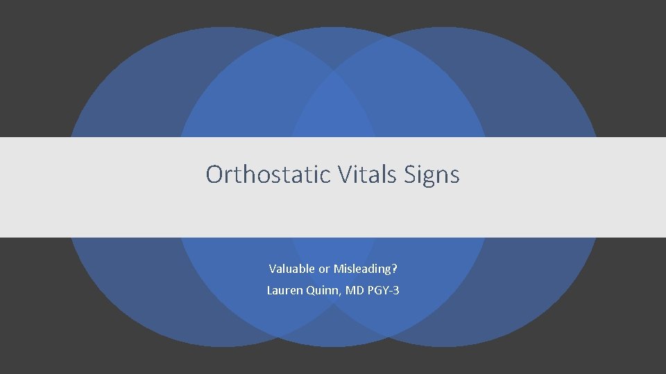 Orthostatic Vitals Signs Valuable or Misleading Lauren Quinn