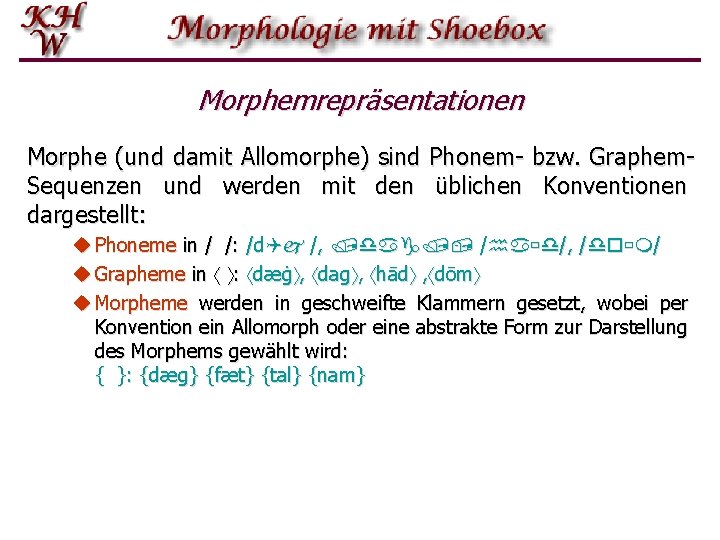 Grundbegriffe der Morphologie Wort Lexem Morphem Wurzel Stamm