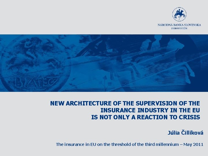 NEW ARCHITECTURE OF THE SUPERVISION OF THE INSURANCE