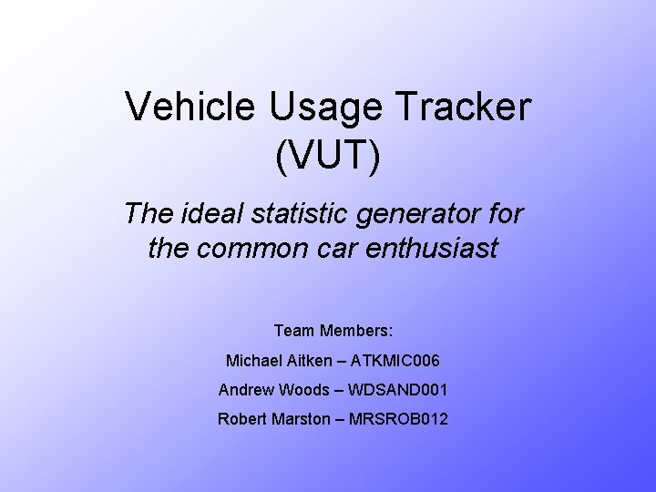 Vehicle Usage Tracker VUT The ideal statistic generator
