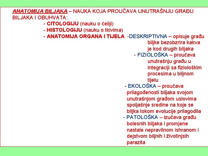 ANATOMIJA I MORFOLOGIJA BILJAKA MORFOLOGIJA BILJAKA fitomorfologija gr