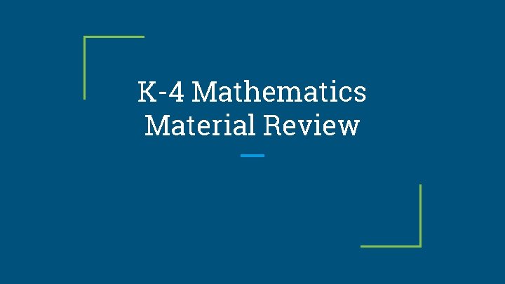 K4 Mathematics Material Review K4 Math Adoption Committee