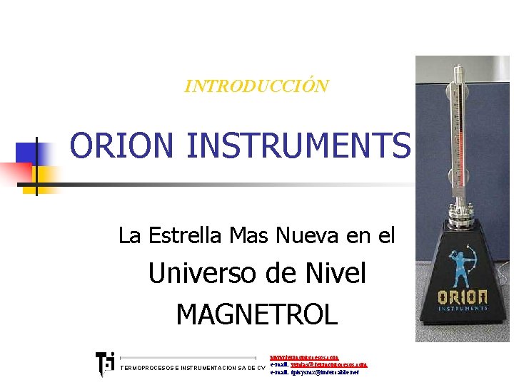 INTRODUCCIN ORION INSTRUMENTS La Estrella Mas Nueva en