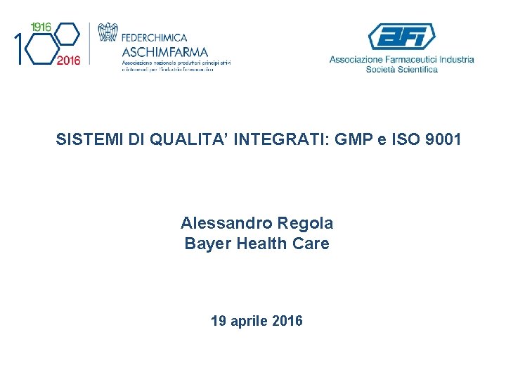 SISTEMI DI QUALITA INTEGRATI GMP e ISO 9001