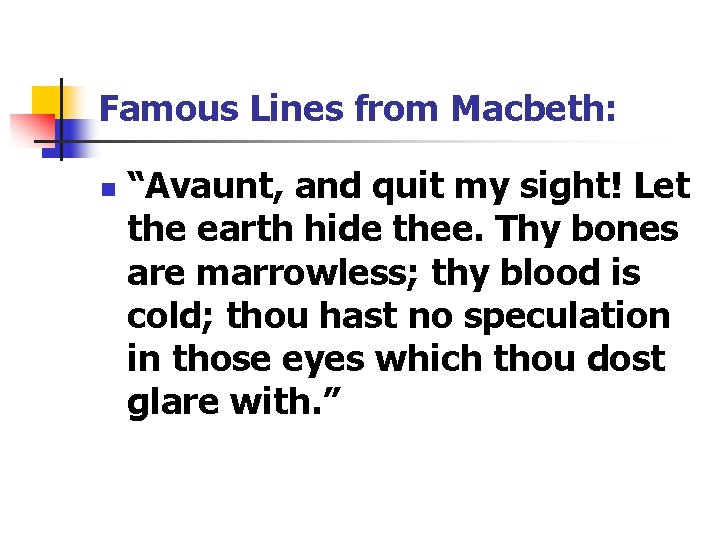 Famous Lines from Macbeth n but tis strange