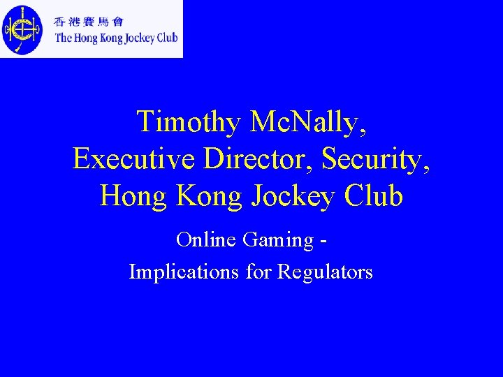 Timothy Mc Nally Executive Director Security Hong Kong