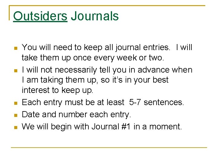 Outsiders Journals n n n You will need