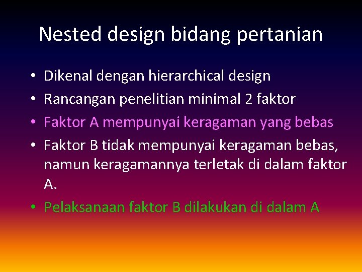 Rancangan Pola Tersarang Vs Rancangan Petak Terbagi bidang