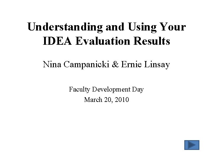 Understanding and Using Your IDEA Evaluation Results Nina