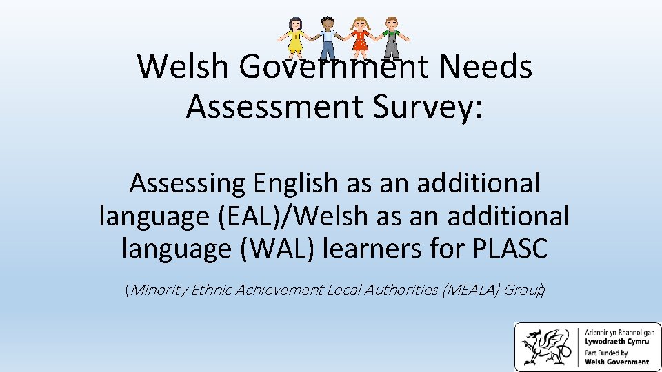 Welsh Government Needs Assessment Survey Assessing English as