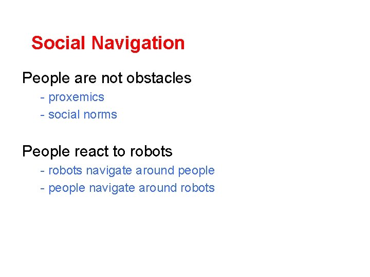Towards More Efficient Navigation for Robots and Humans
