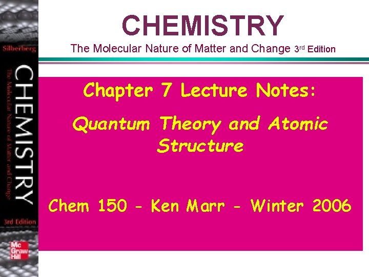 CHEMISTRY The Molecular Nature of Matter and Change