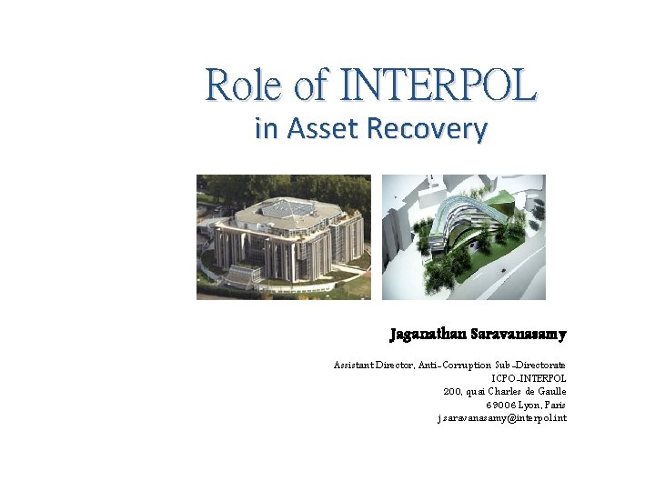 Connecting police Securing the world Role of INTERPOL