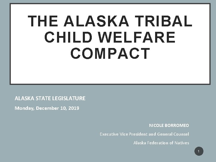 THE ALASKA TRIBAL CHILD WELFARE COMPACT ALASKA STATE