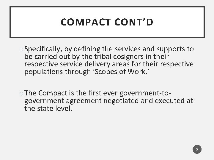 THE ALASKA TRIBAL CHILD WELFARE COMPACT ALASKA STATE
