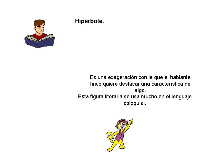 Objetivo comprender y aplicar la figura literaria hiprbole