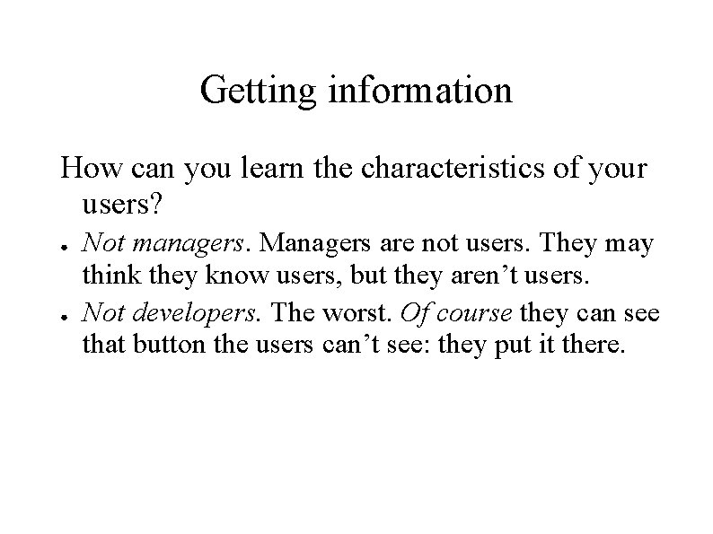 Know The user What we need to know