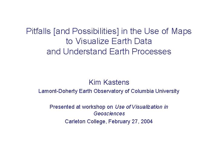 Pitfalls and Possibilities in the Use of Maps