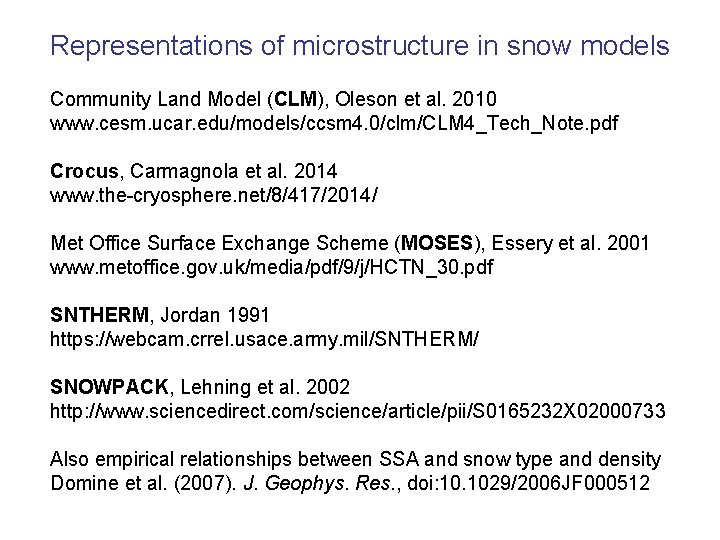 Comparison of snow microstructure models Richard Essery Anna