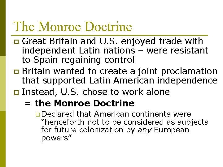 The Monroe Doctrine and Manifest Destiny Nationalism p