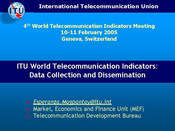 International Telecommunication Union 4 th World Telecommunication ...