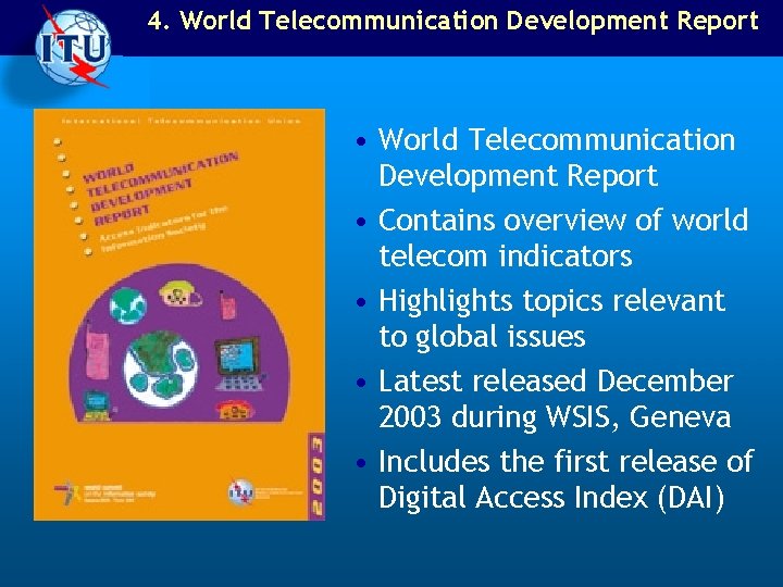 International Telecommunication Union 4 th World Telecommunication ...