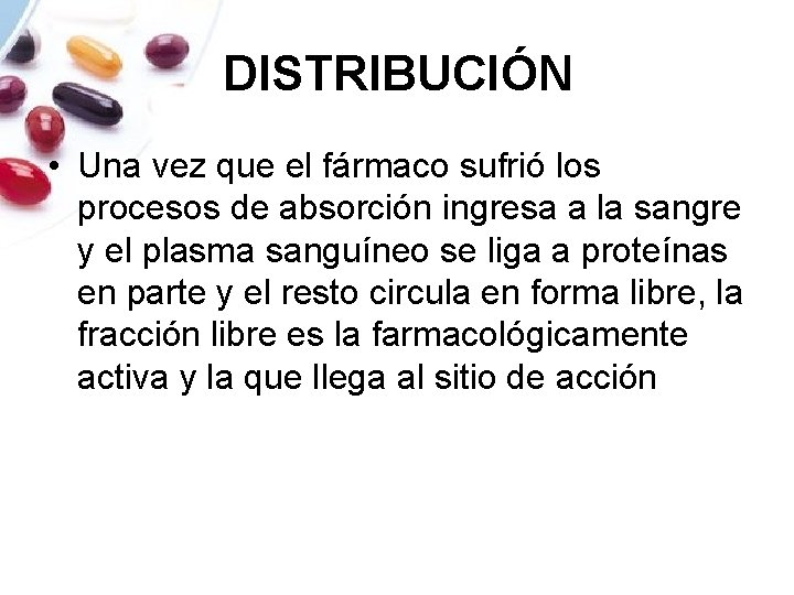 FARMACODINAMIA Y FARMACOCINETICA DR VICTOR ESPINOZA ROMAN FARMACOCINETICA
