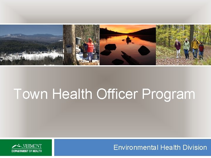 Town Health Officer Program Environmental Health Division What