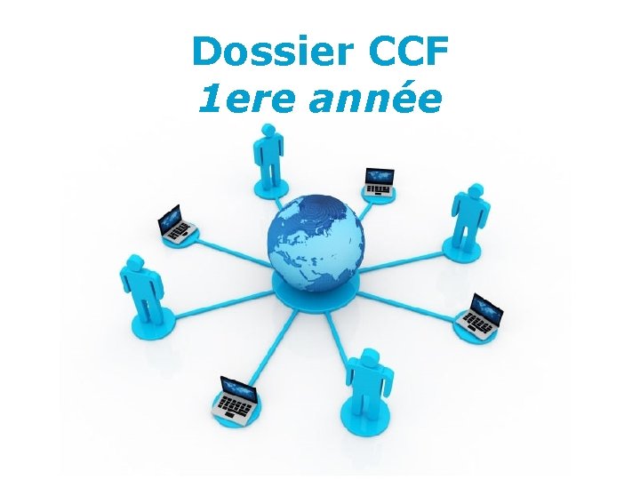 Dossier CCF 1 ere anne Pour plus de
