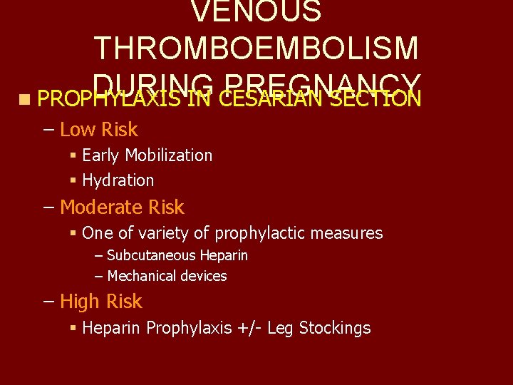 Venous complications in pregnancy and puerperium ASSOCIATE PROFESSOR