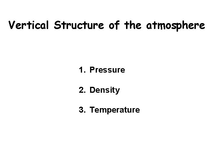 NATS 101 Lecture 2 Vertical Structure of the