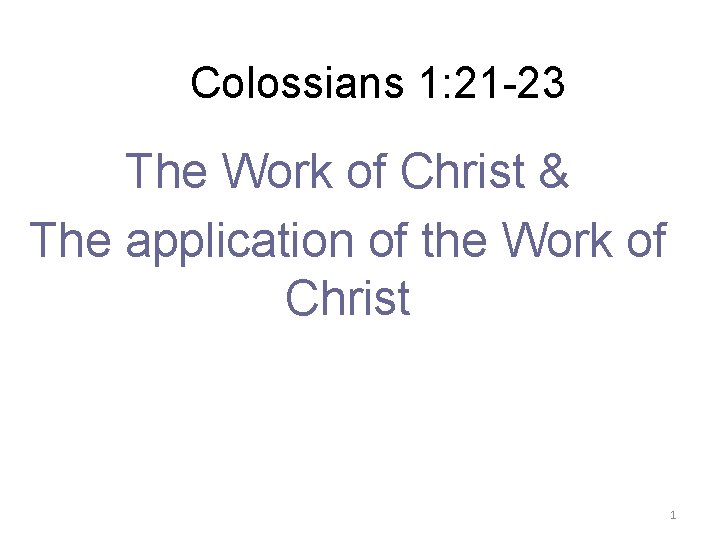 Colossians 1 21 23 The Work of Christ