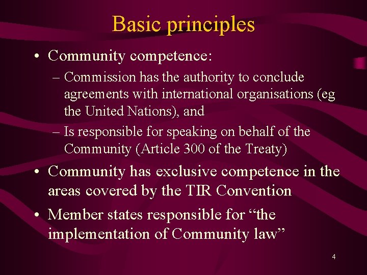 TIR Application in the Community 1 Basic Principles