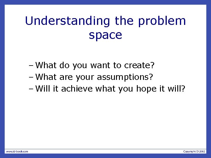 Understanding and Conceptualizing Interaction Understanding the problem ...